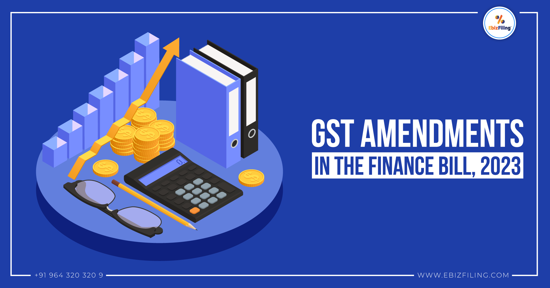 GST Amendments In The Finance Bill 2023 Ebizfiling GST Amendments In The Finance Bill 2023 Ebizfiling