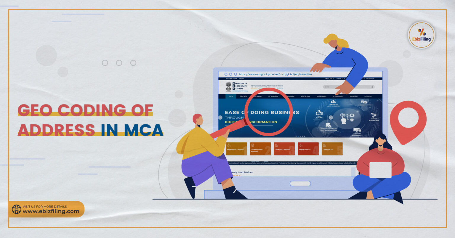 GEO Coding of the Address in the MCA | Ebizfiling